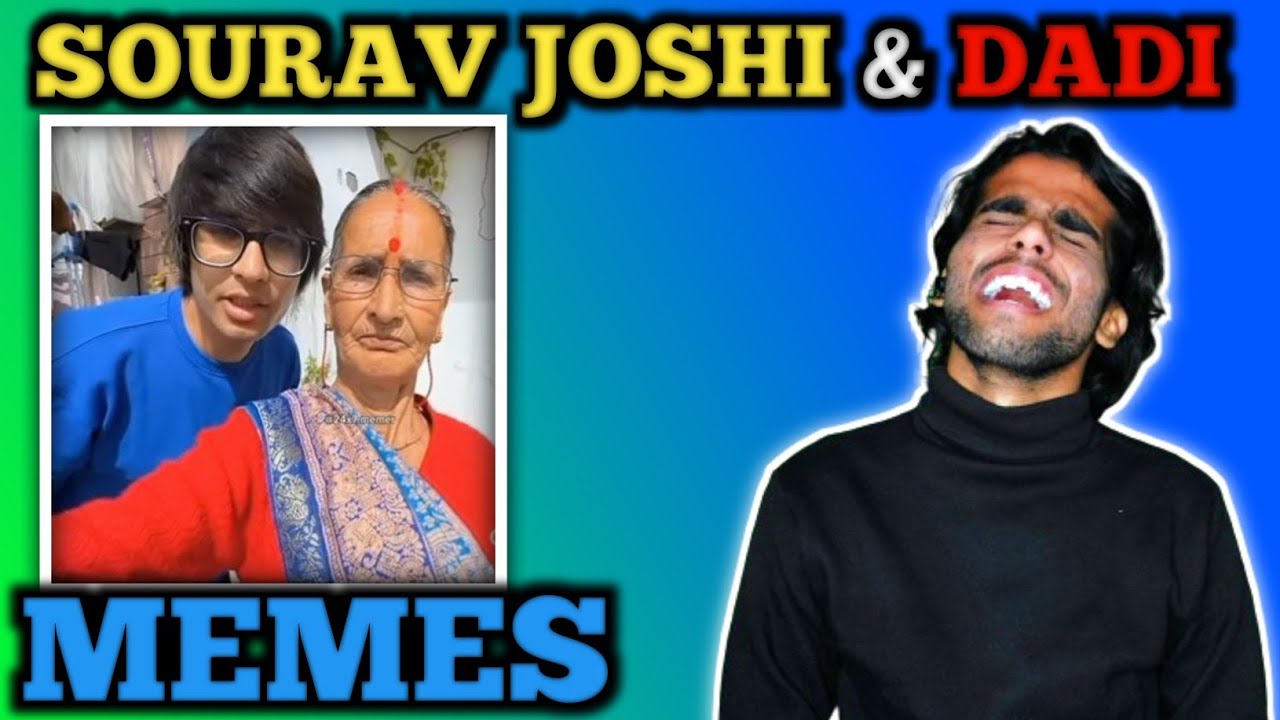 Sourav Joshi's Dadi Meme Review 😁 - YouTube