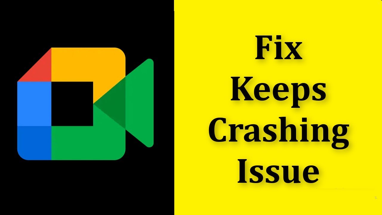 How To Fix Google Meet Keeps Crashing Issue Android & Ios - YouTube