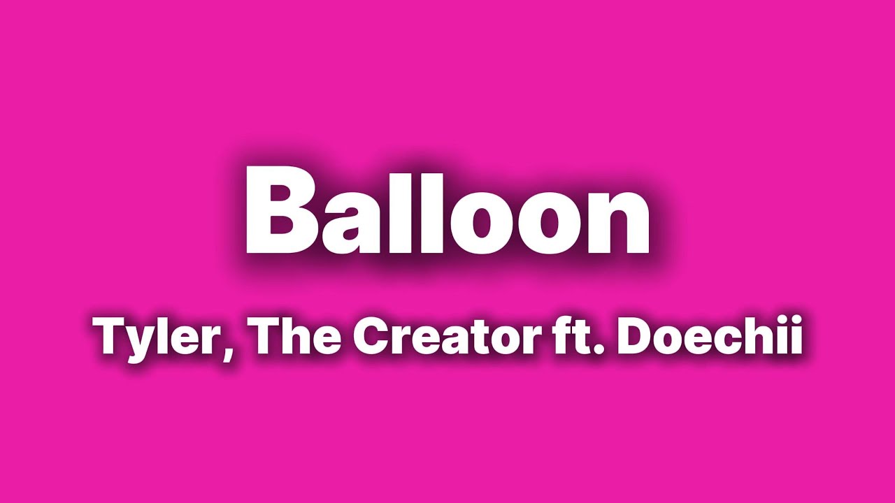 Tyler, The Creator feat. Doechii - Balloon - YouTube