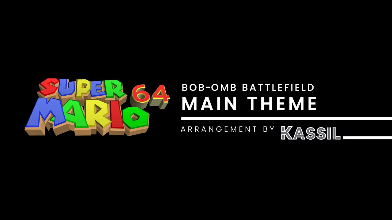 Super Mario 64 | Main Theme "Bob-Omb Battlefield" (Arrangement) - YouTube