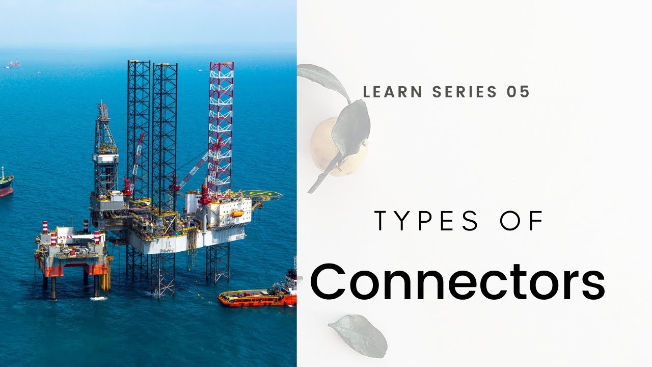 Connectors and Connections | Introduction to Oil and Gas Tubular - YouTube