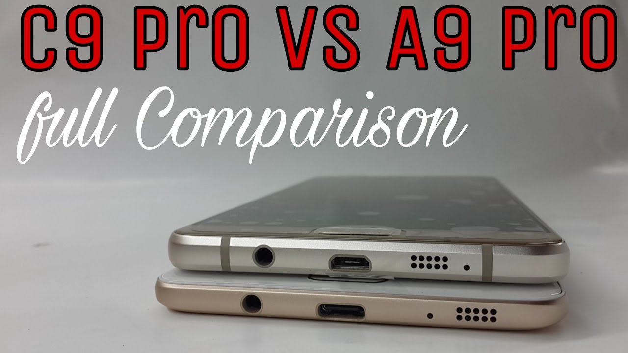 Galaxy C9 Pro Vs A9 Pro full Comparison - YouTube