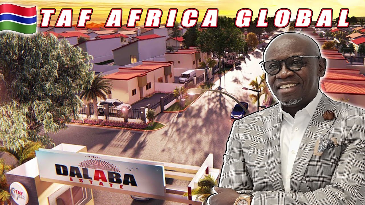 Taf Africa Global - Dalaba Estate Gambia🇬🇲 - YouTube
