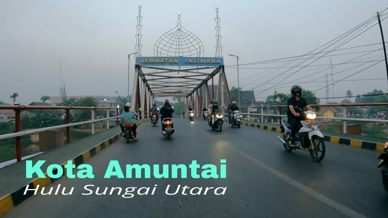 Amuntai Hulu Sungai Utara | Daerah Tertua Di Kalimantan Selatan - YouTube