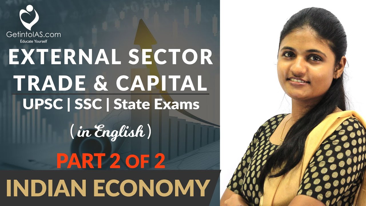 External Sector Trade and Capital | Part 2 of 2 | Indian Economy | In ...