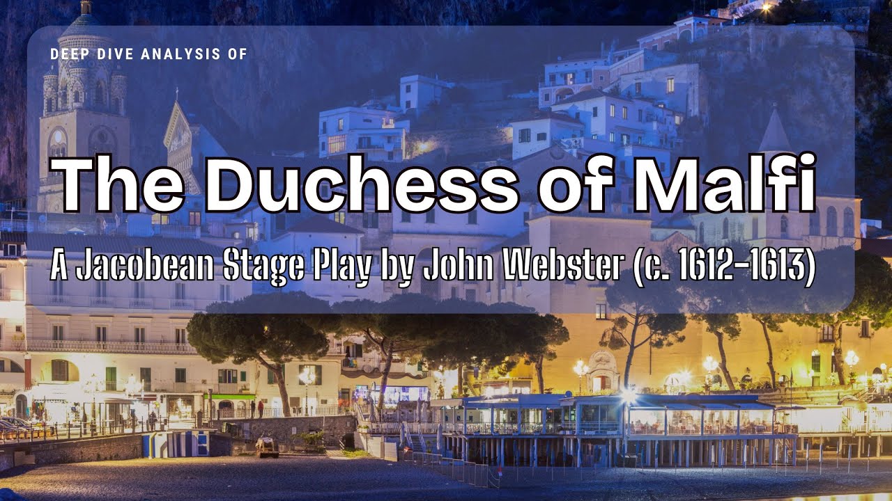 Analysis of The Duchess of Malfi, by John Webster (c. 1612-1613) - YouTube