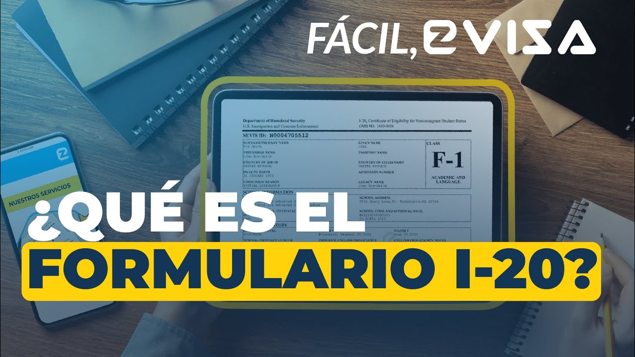 ¿Que es el formulario I-20? | EZ Visa | Preguntas Frecuentes - YouTube