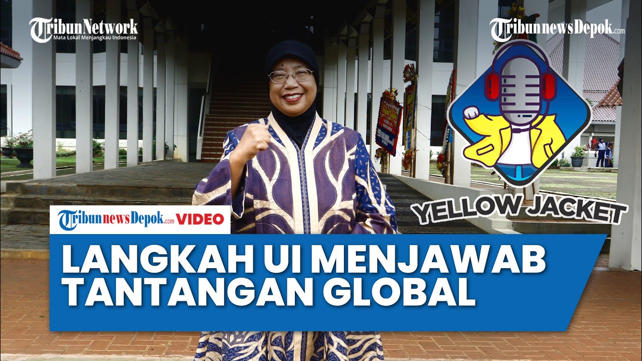 YELLOW JACKET PODCAST: Langkah UI Menjawab Tantangan Global - YouTube