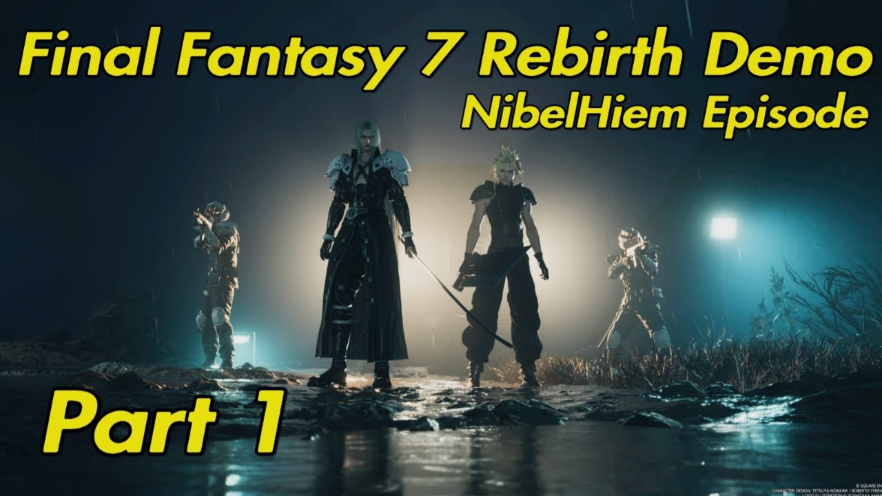 Final Fantasy 7 Rebirth Demo Part 1 NibelHiem Episode #ff7rebirth # ...