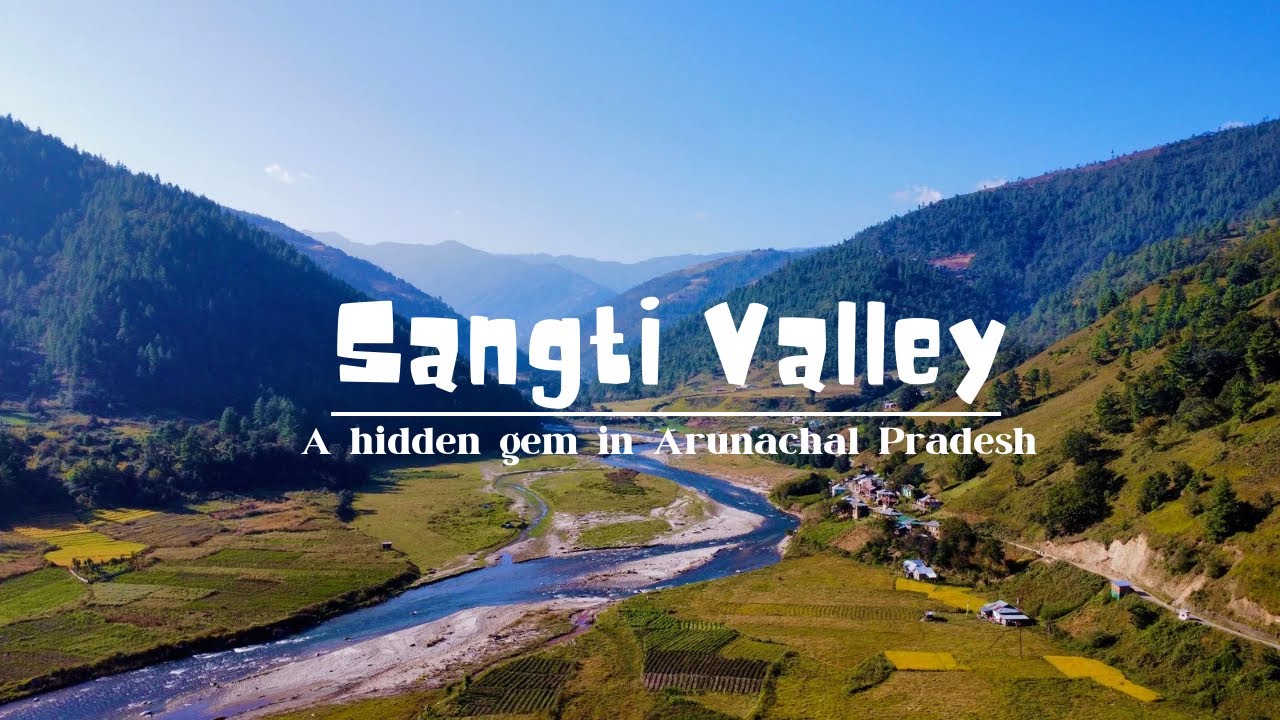 Arunachal Pradesh Series | Part 1: Sangti Valley | An offbeat travel ...