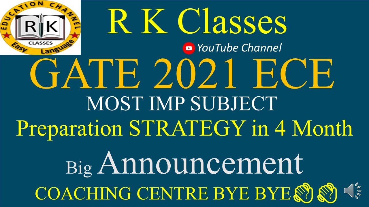 GATE 2021 ECE | Important Subjects & Their Weightage | Preparation Strategy in 4 Month | R K ...