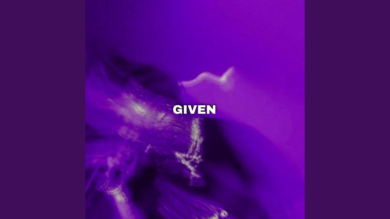 Given - YouTube