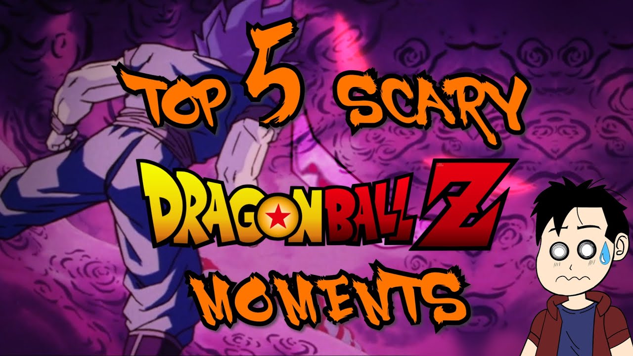 Top 5 Scary DBZ Moments - YouTube
