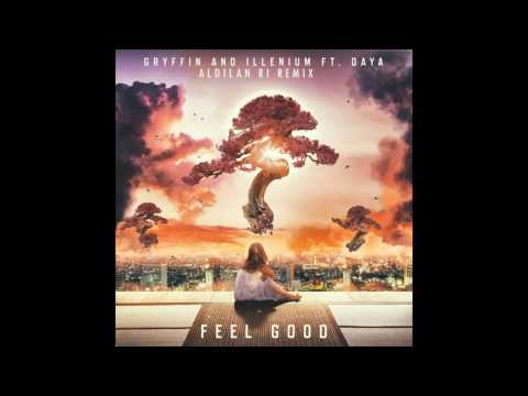 Gryffin & Illenium - Feel Good ft. Daya (Aldilan RI Remix)