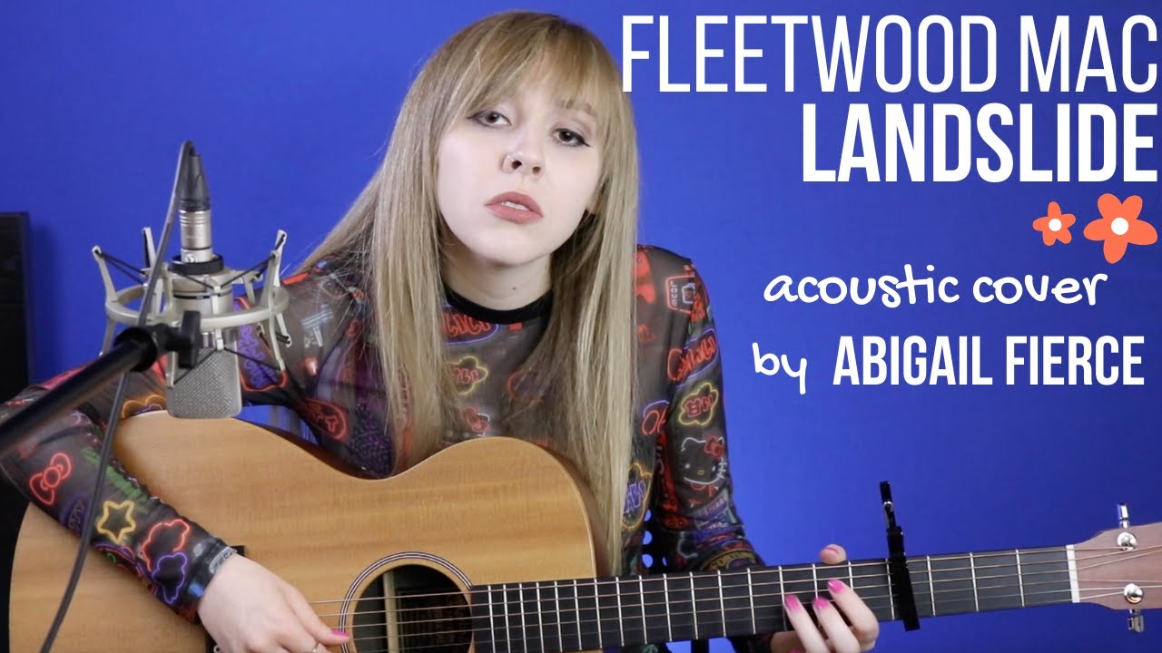 Landslide - Fleetwood Mac Cover by Abigail Fierce - YouTube