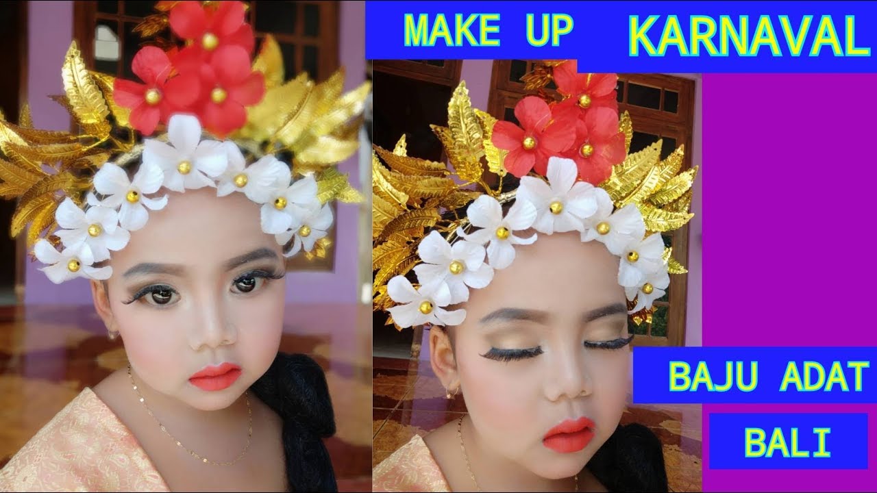 MAKE UP KARNAVAL ANAK || BAJU ADAT BALI || - YouTube