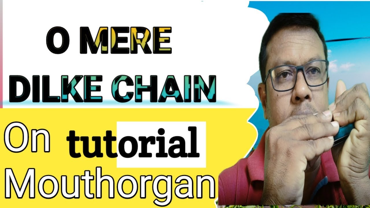 O Mere Dilke Chain on mouth organ tutorial/ harmonica tutorial/ how to ...