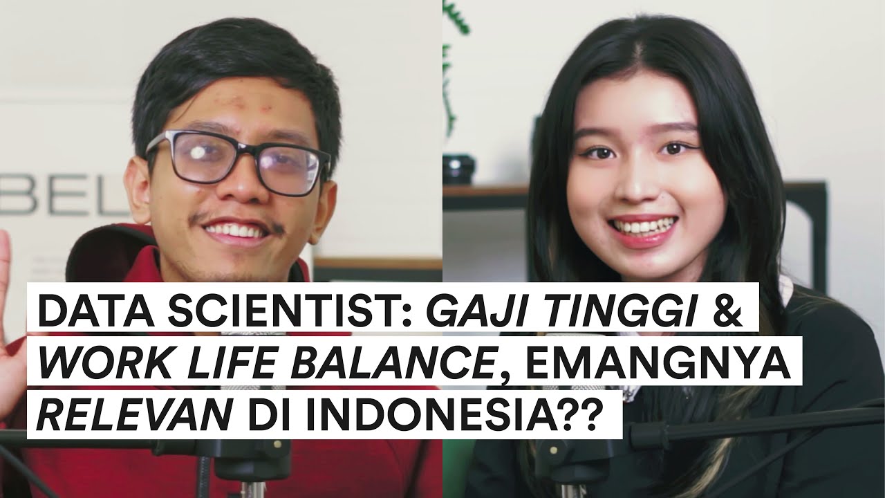 Data Scientist Pasti Gajinya Tinggi & Punya Work Life Balance?! Kupas Tuntas Disini! - YouTube