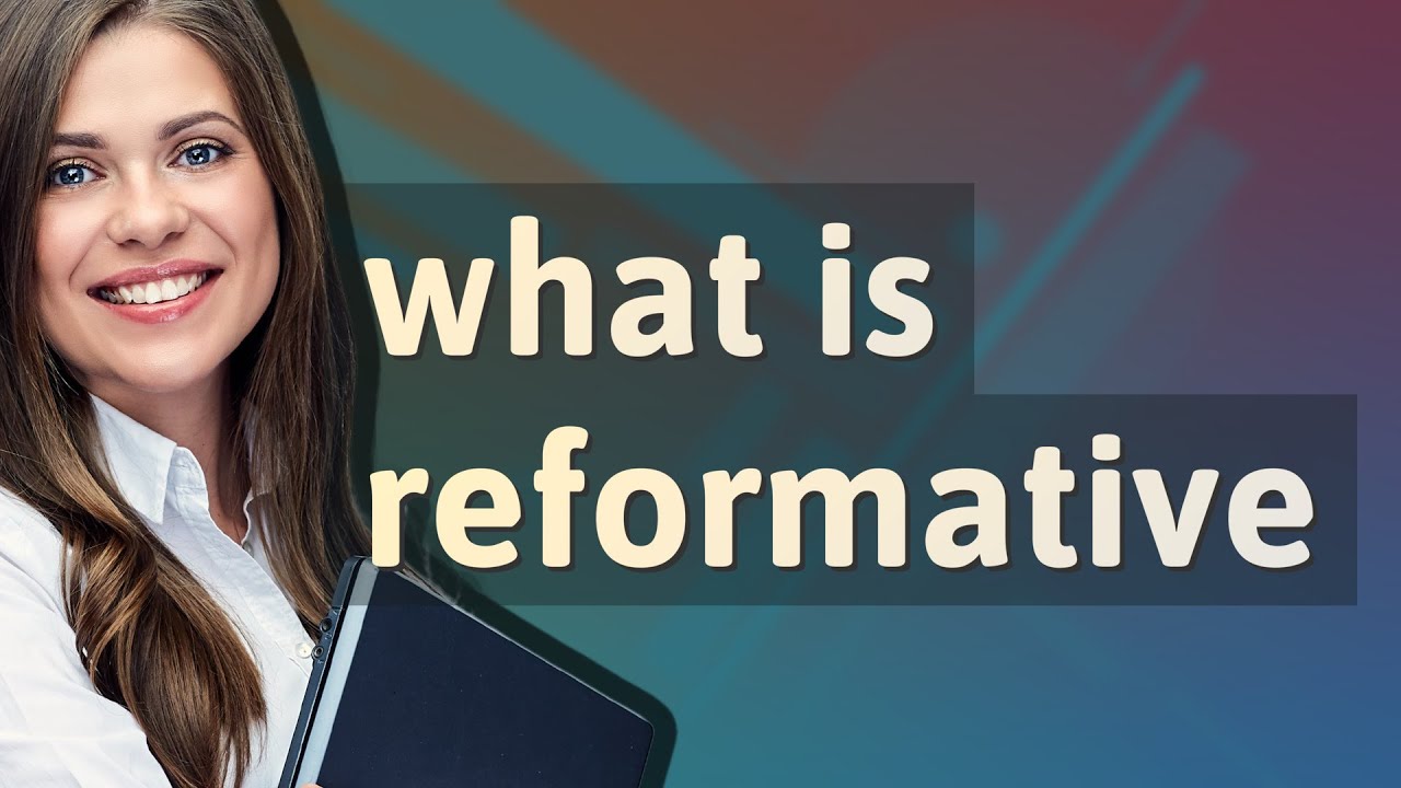 Reformative | meaning of Reformative - YouTube