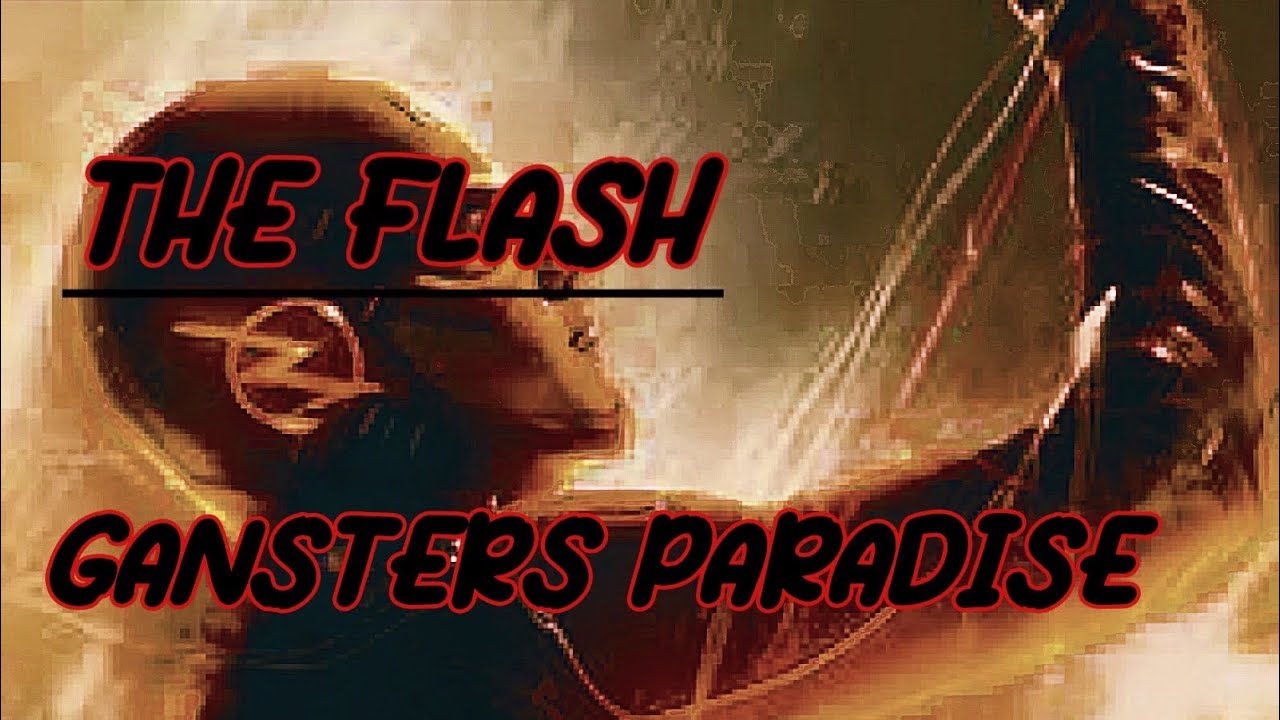 The flash gangsters paradise - YouTube