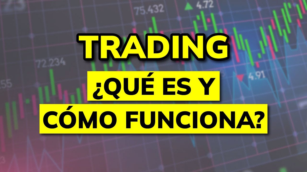 ¿Qué es TRADING y cómo funciona? - YouTube