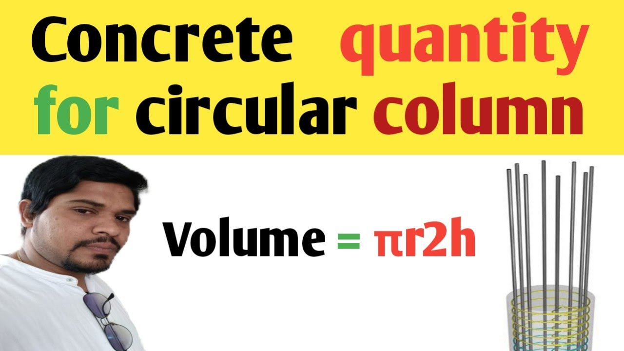How to calculate concrete quantity for circular column | dimensions of ...