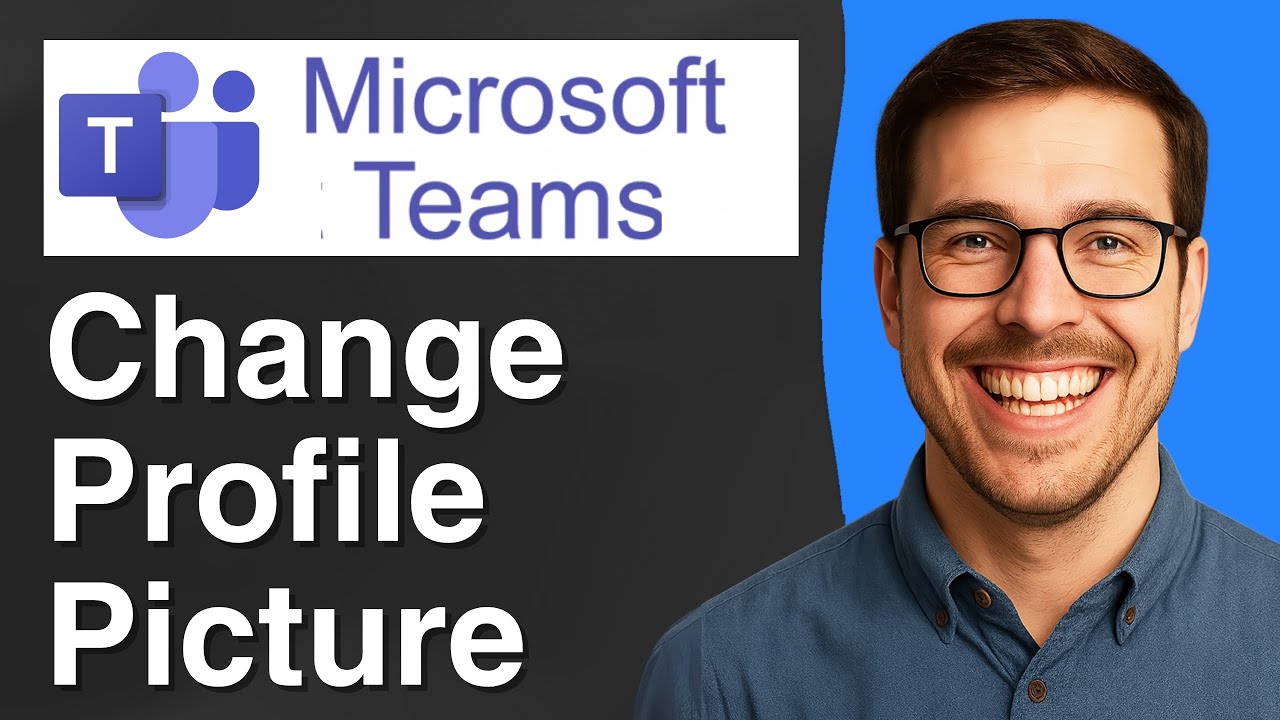 How to Change Your Profile Picture in Microsoft Teams [2025 Easy Guide ...