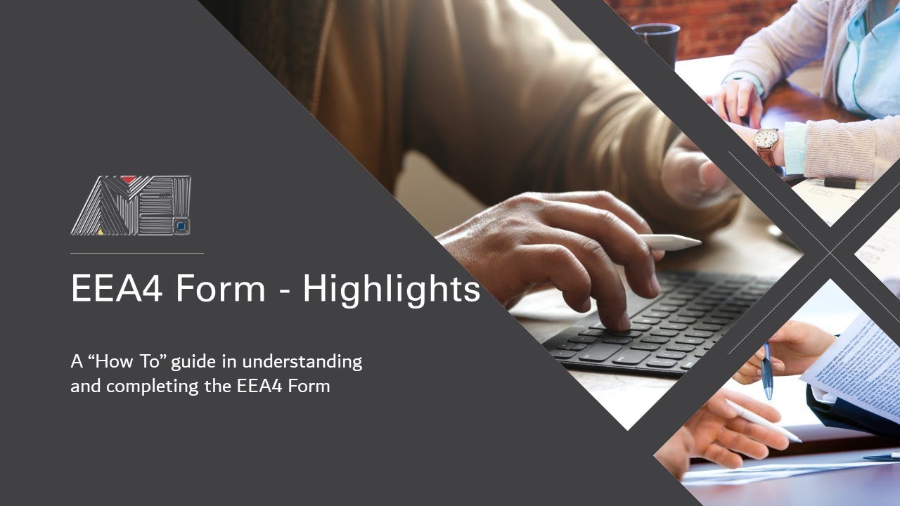 How to understand and complete EEA4 Form - Highlights - YouTube