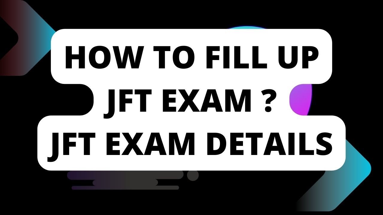 JFT Form details - YouTube