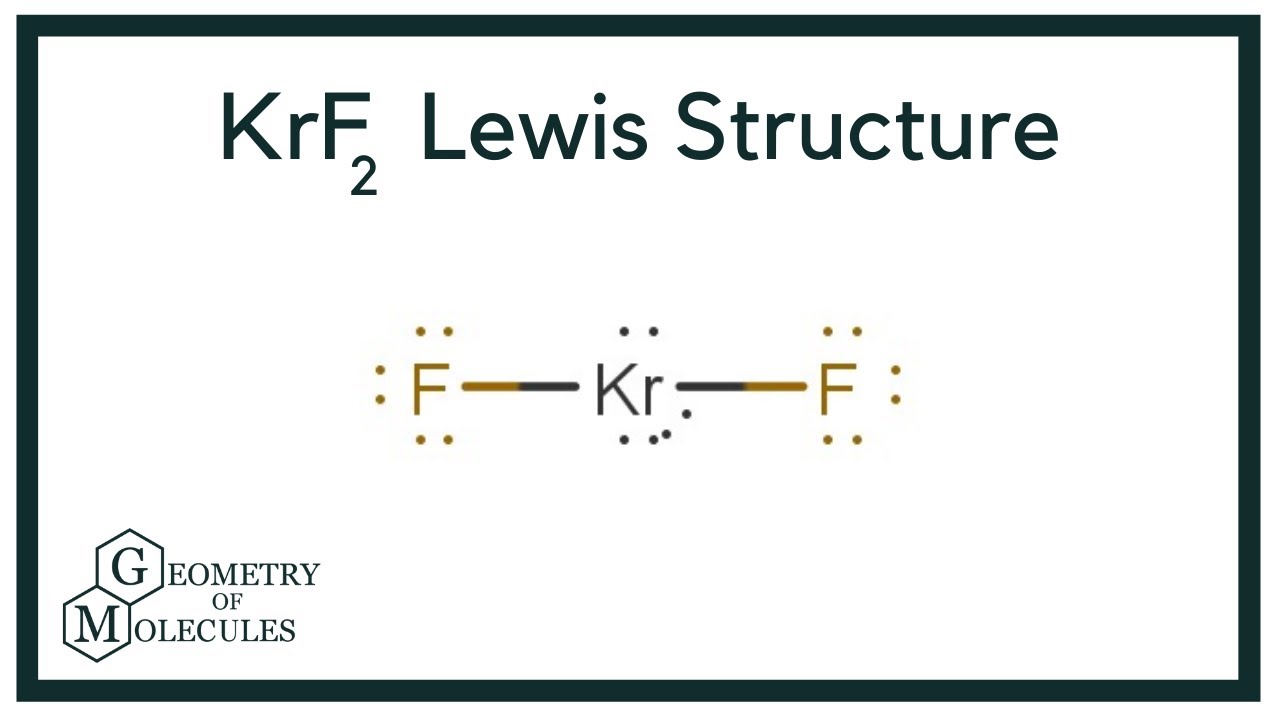 KrF2(Krypton Difluoride) Lewis Structure | How to Draw the Lewis ...