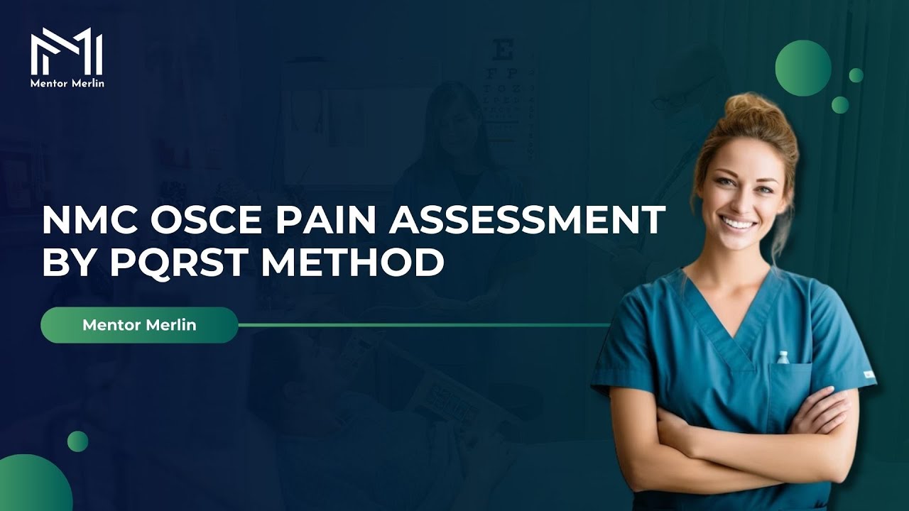 NMC OSCE pain assessment by PQRST method | Mentor Merlin - YouTube