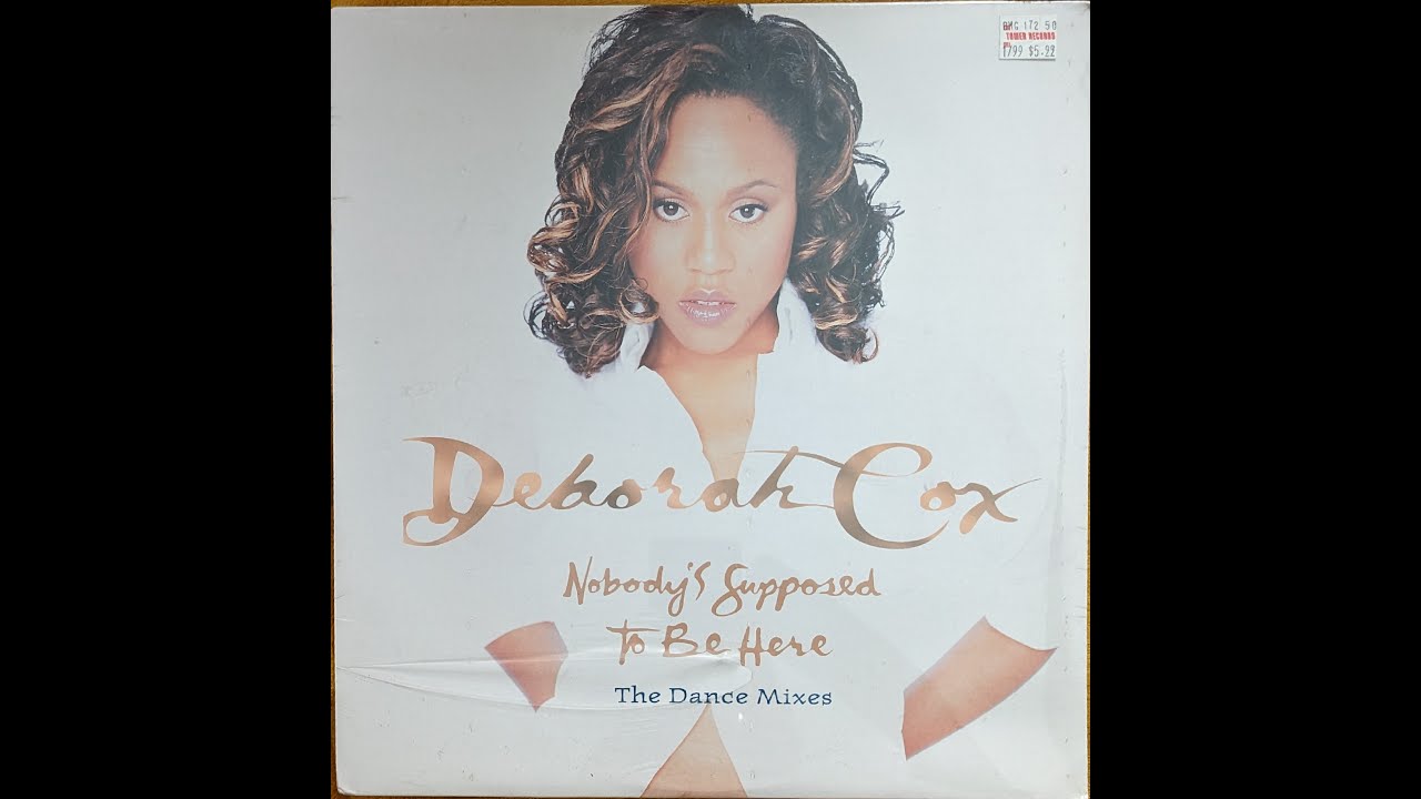 Deborah Cox Nobodys Supposed To Be Here Sealed Youtube