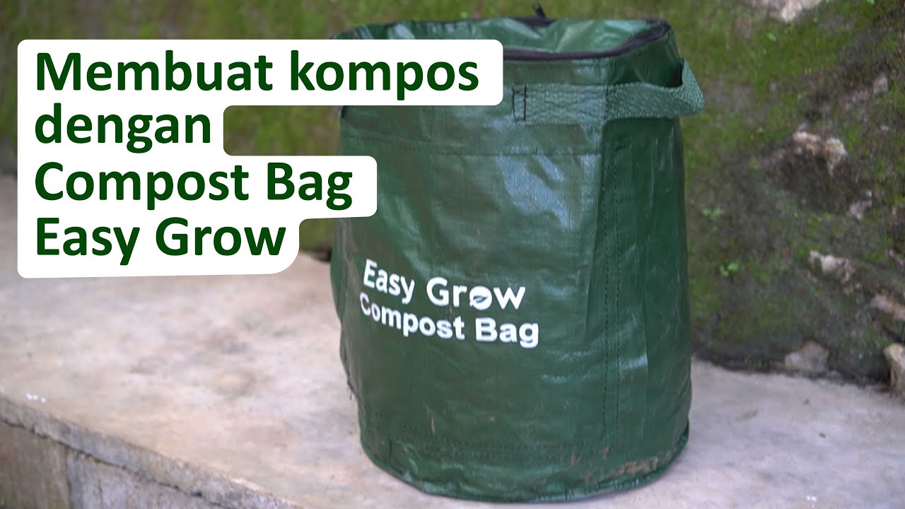 Membuat Kompos dengan Compost Bag Easy Grow - YouTube