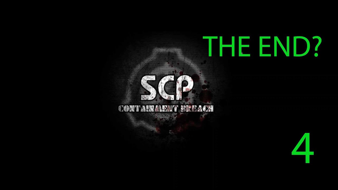 THE END??!! SCP Containment Breach Part 4 - YouTube