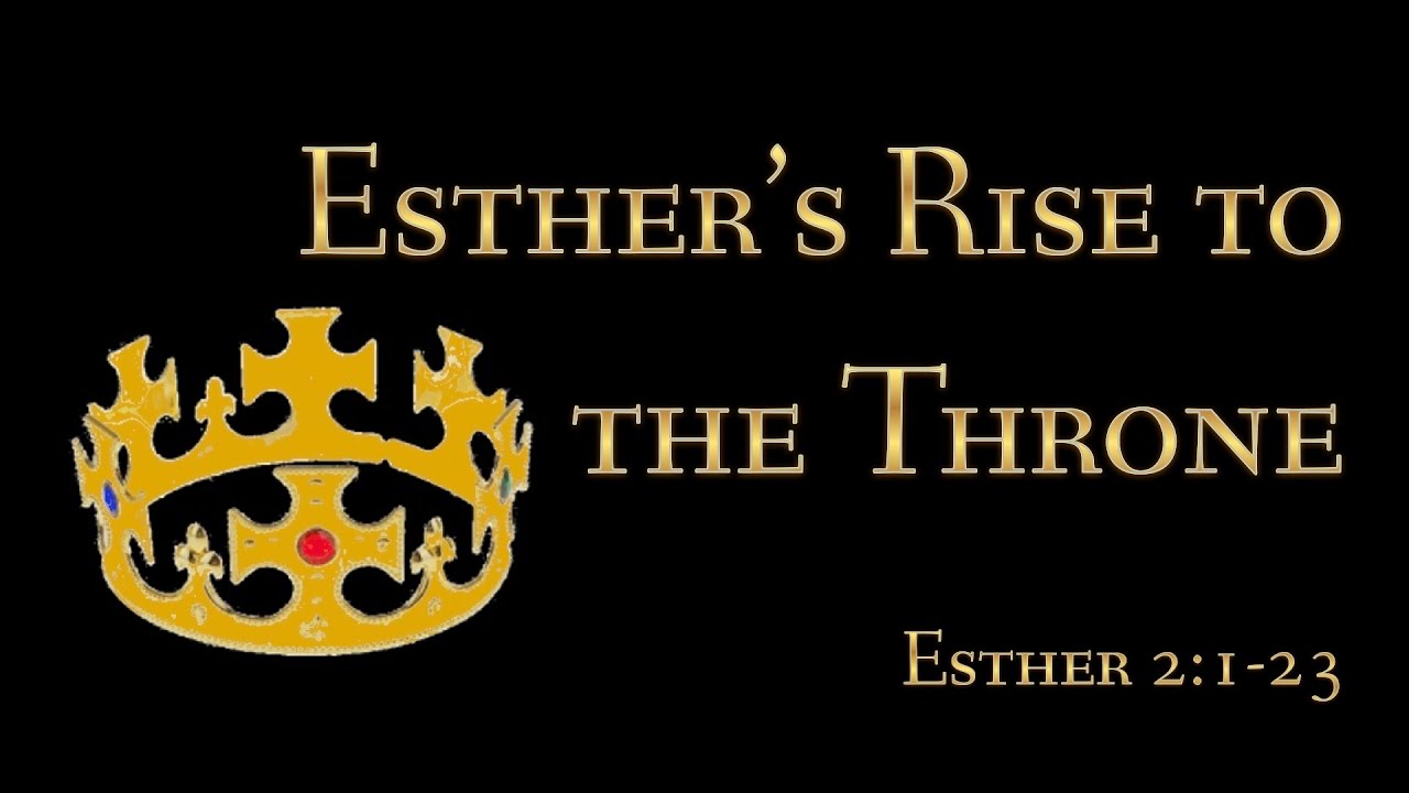 Esther 2: Esther's Rise to the Throne - YouTube