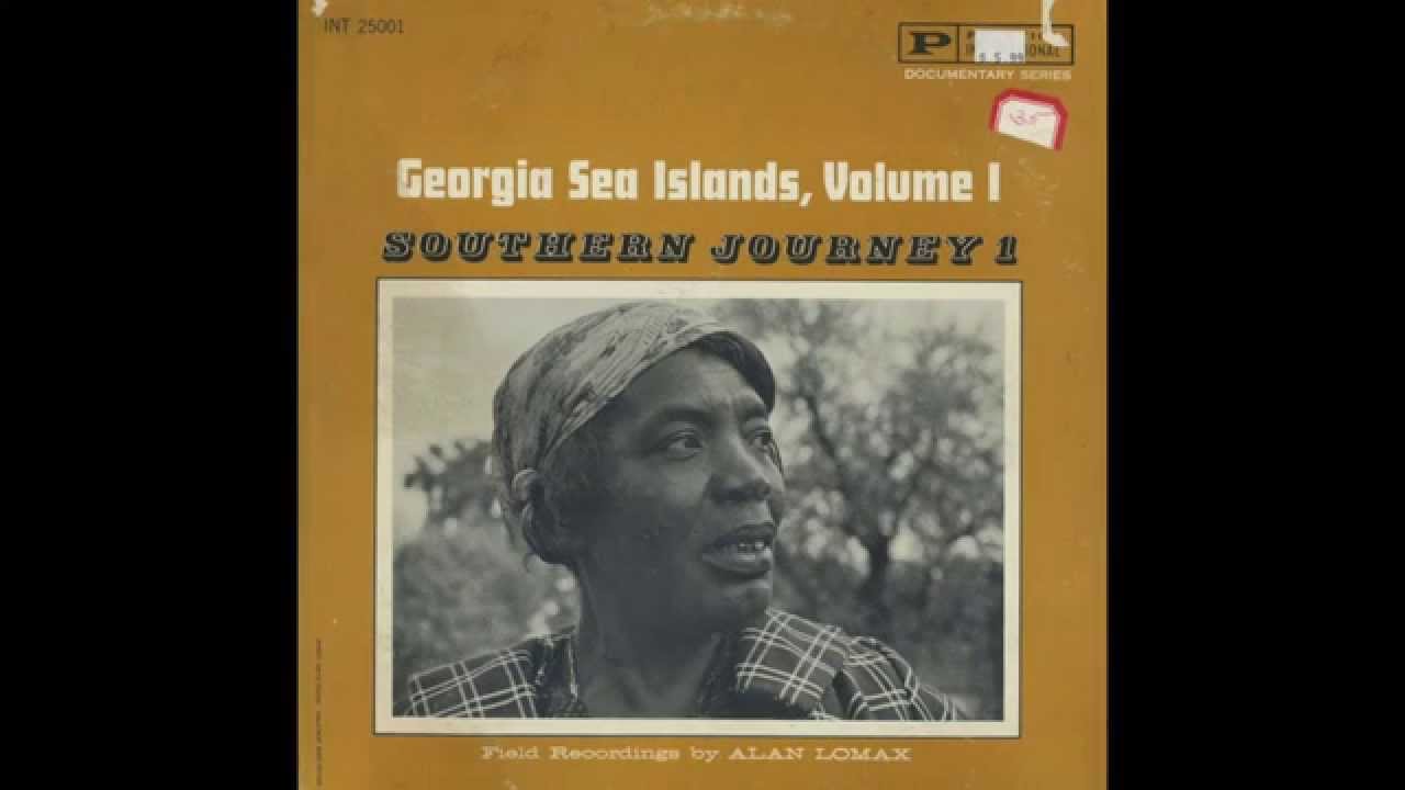 Georgia Sea Islands Volume 1 - John Davis Bessie Jones - Before This ...