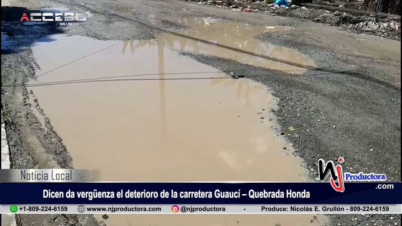 Guanchi Comprés dicen da vergüenza el deterioro de la carretera Guaucí ...