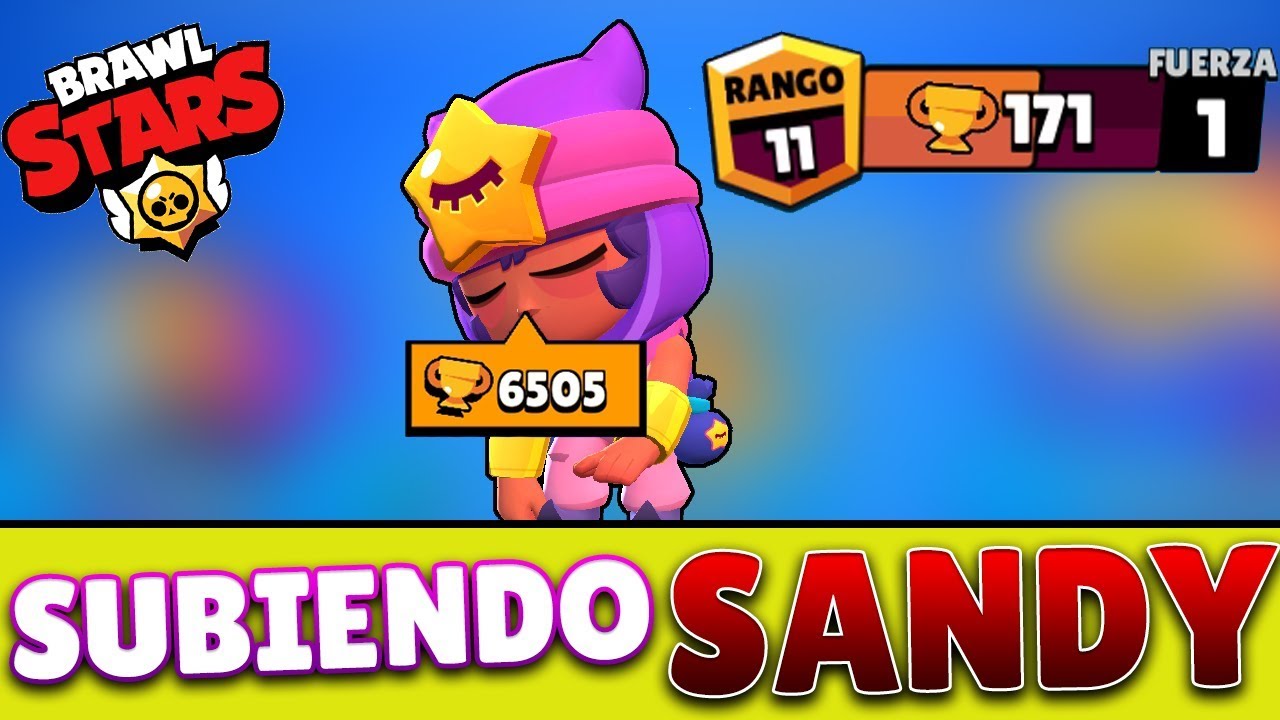 BRAWL STARS ¡ SUBIENDO a SANDY! SUBIENDO copas en DIRECTO - YouTube