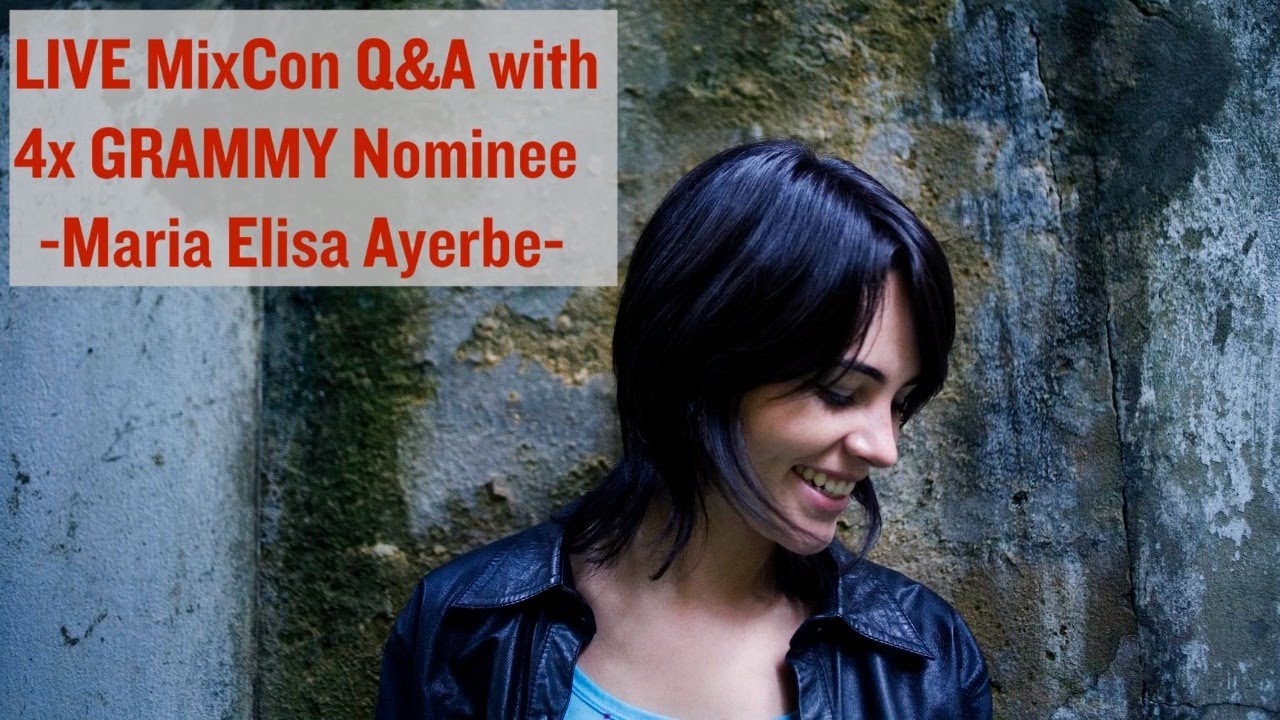 LIVE Q&A on Mixing with Maria Elisa Ayerbe - YouTube
