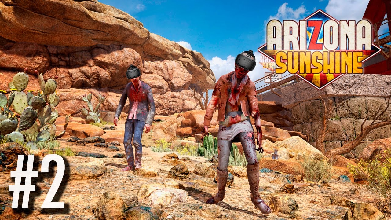 ZOMBIE KILLING MACHINE | Arizona Sunshine #2 - HTC Vive Gameplay - YouTube