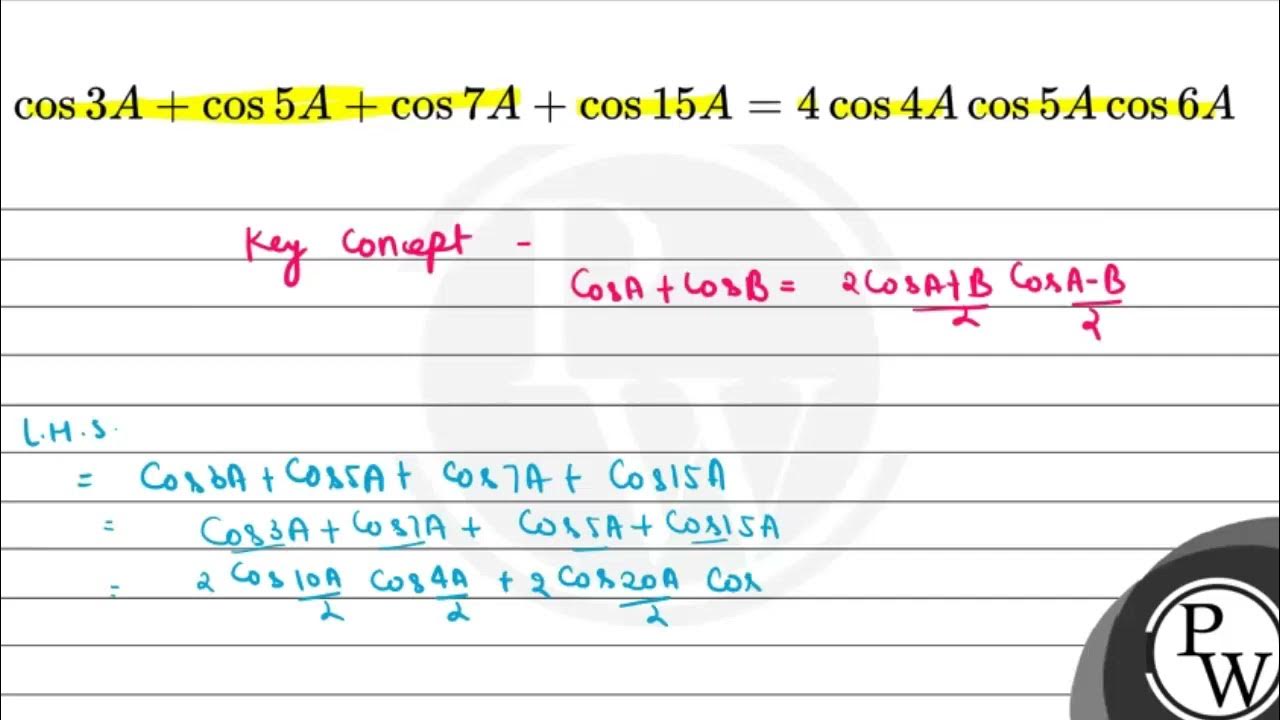 cos 3 A+\cos 5 A+\cos 7 A+\cos 15 A=4 \cos 4 A \cos 5 A \cos 6 A \) - YouTube