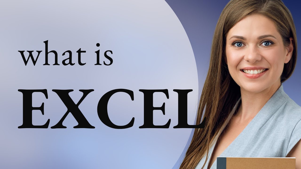 Excel | EXCEL meaning - YouTube