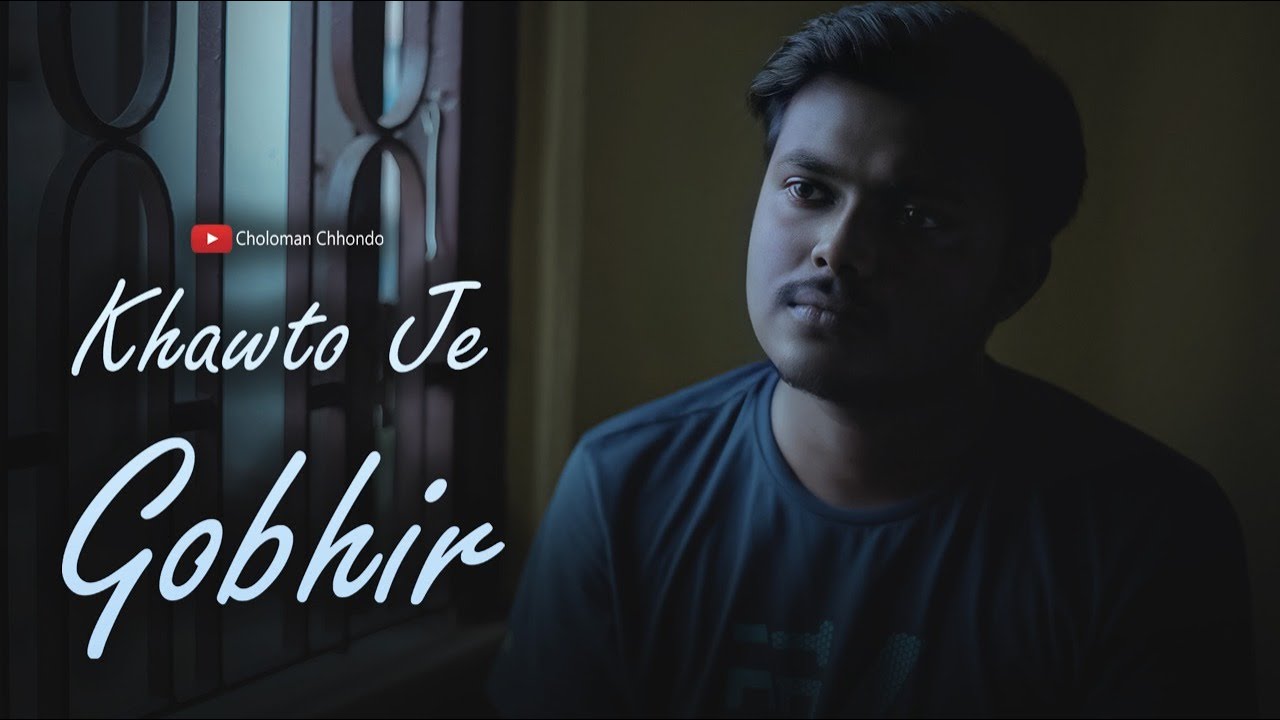 Choloman Chhondo - Khawto Je Gobhir (Official Music Video ) - YouTube
