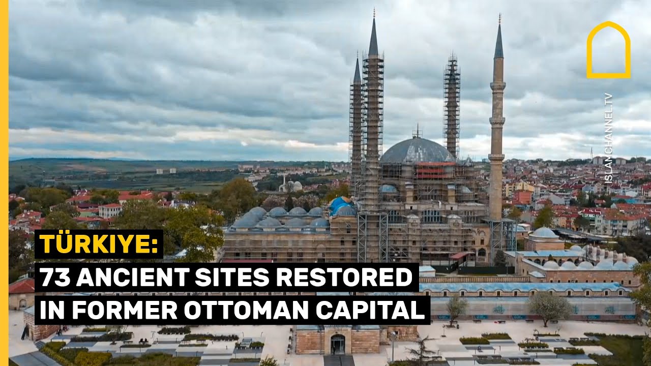 73 ANCIENT SITES RESTORED IN FORMER OTTOMAN CAPITAL - YouTube
