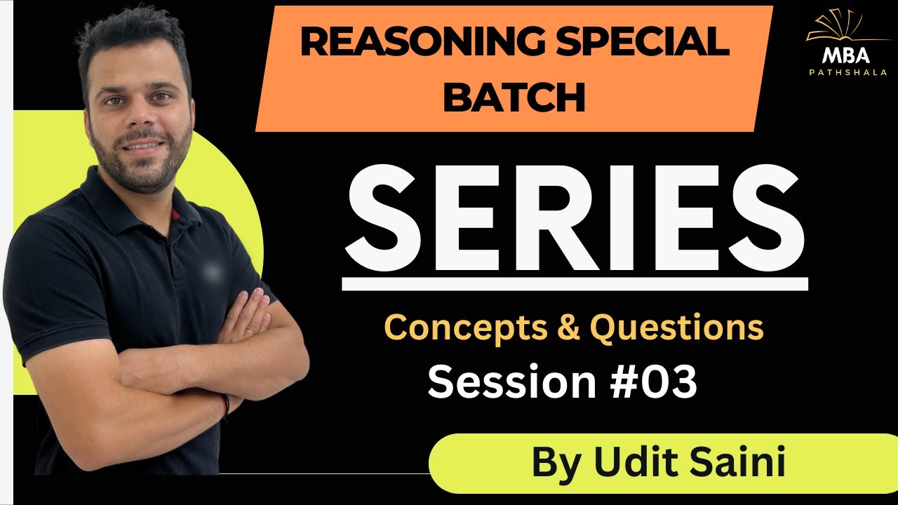 Series | Part-03 | Reasoning | Udit Saini | SNAP, NMAT, TISS, CMAT ...