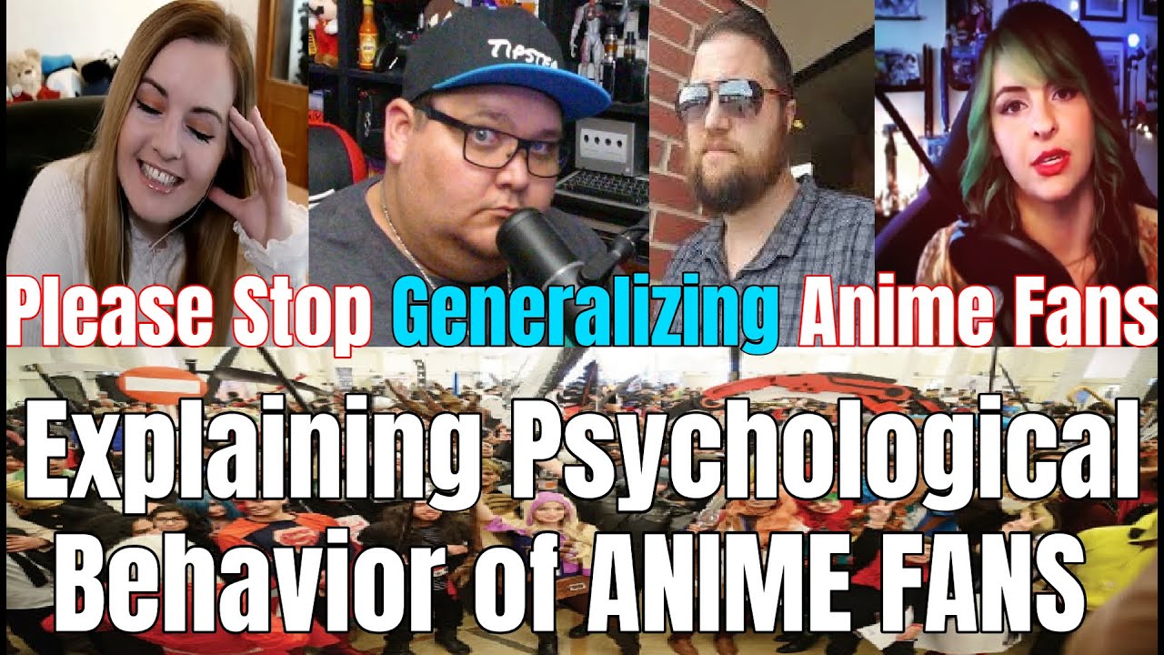 Please Stop Generalizing Anime Fans. Explaining Psychological Behavior ...