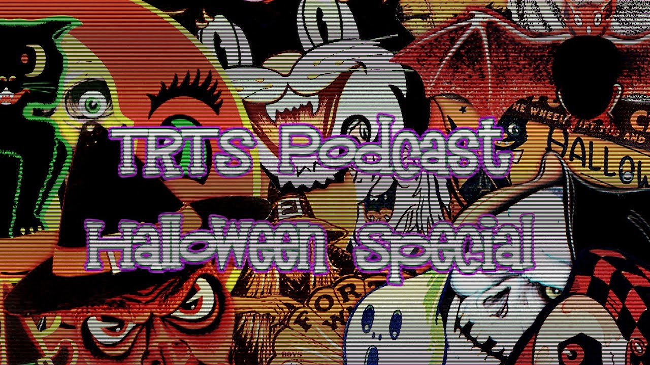 TRTS Podcast Halloween Special 2021 - YouTube