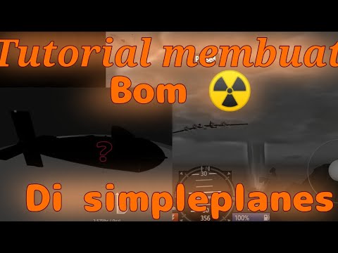 tutorial cara membuat bom nuklir di simpleplanes - YouTube