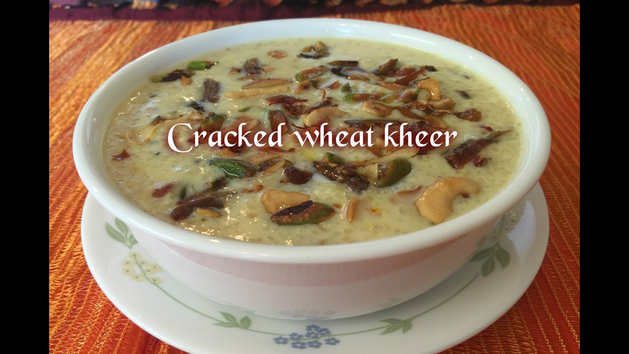 Cracked wheat kheer Recipe / Godhuma rava payasam Recipe / Samba rava ...