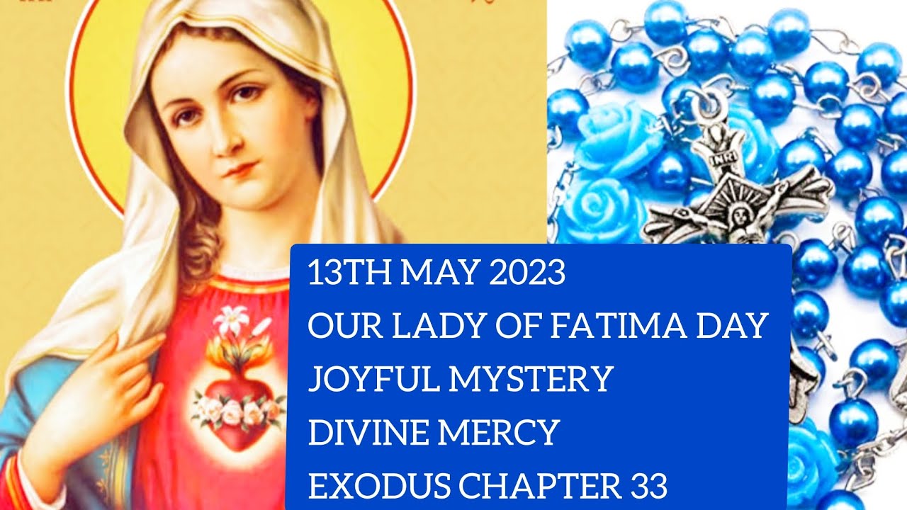 SATURDAY JOYFUL MYSTERY,DIVINE MERCY,Our Lady Of Fatima Feast Day ...